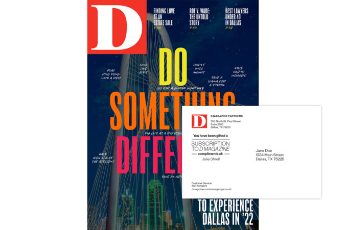 Subscribe to the Best in Dallas - D Magazine