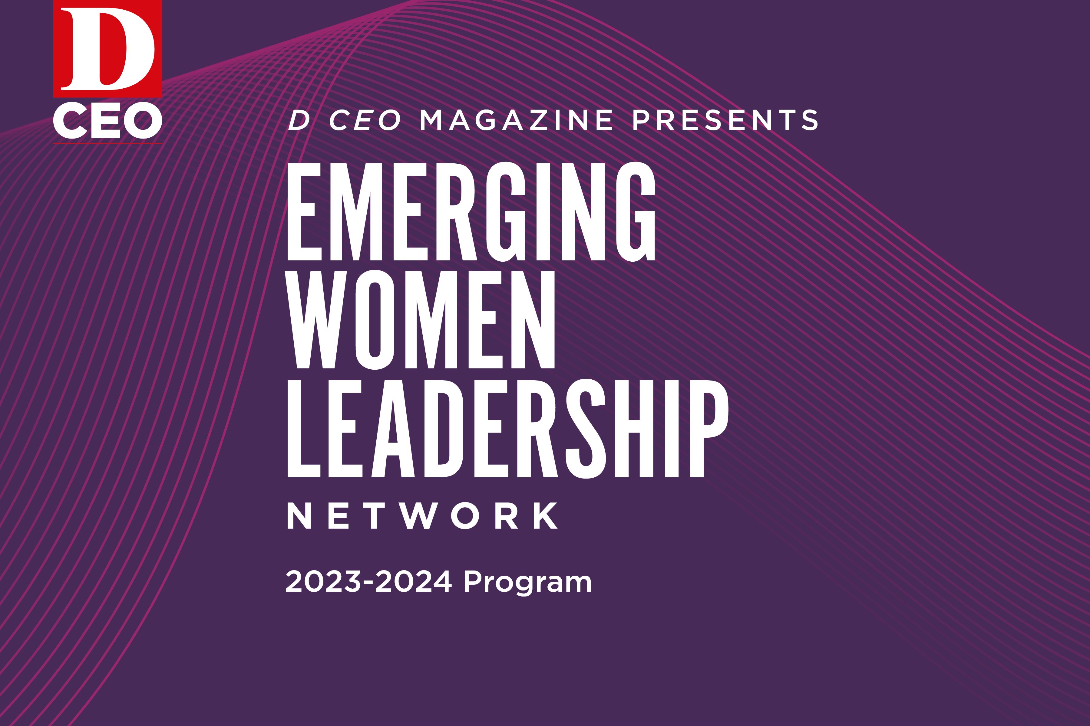 Introducing D CEO's Emerging Women Leadership Network - D CEO Magazine