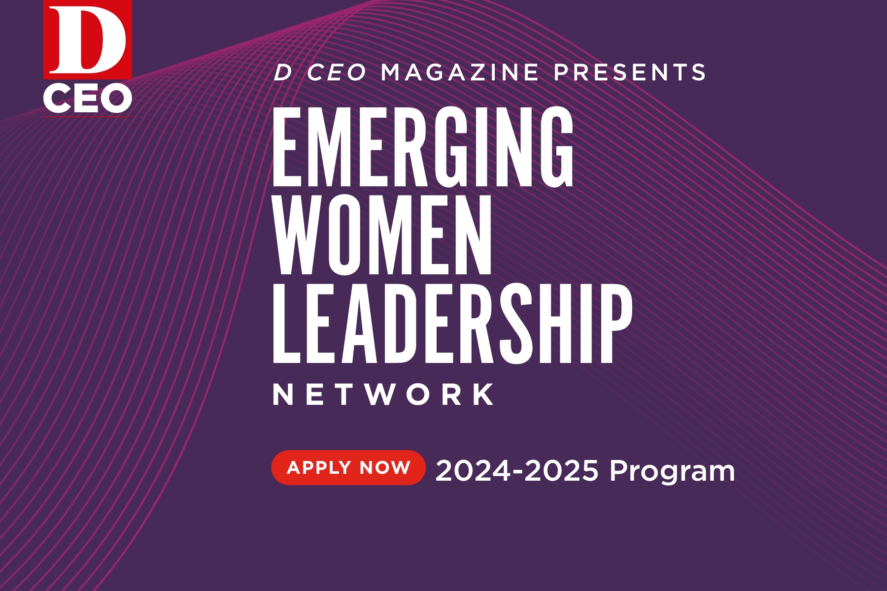 Apply Now: D CEO's 2024–2025 Emerging Women Leadership Network - D CEO ...