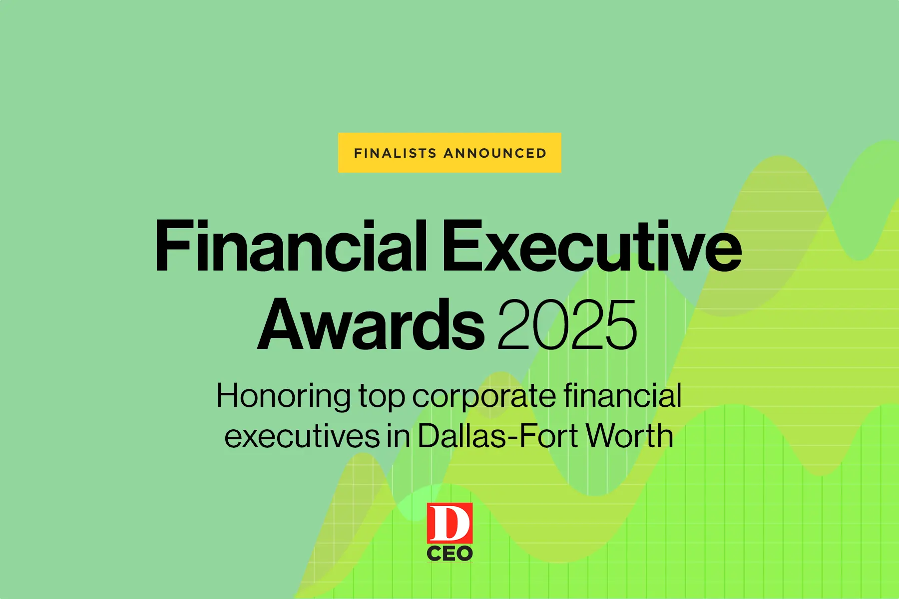 Finalists Announced: D CEO’s Financial Executive Awards 2025 - D Magazine