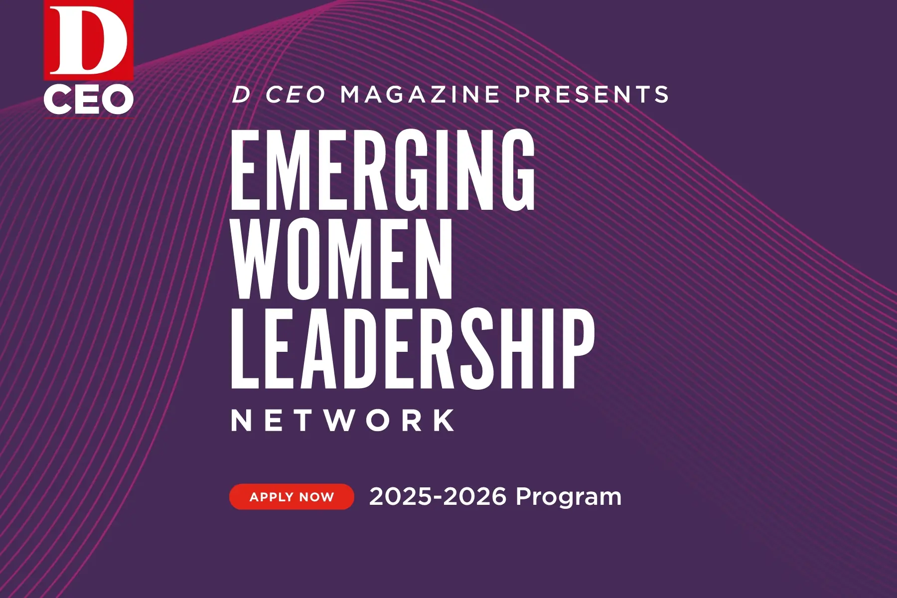 Apply Now for D CEO’s 2025–2026 Emerging Women Leadership Network